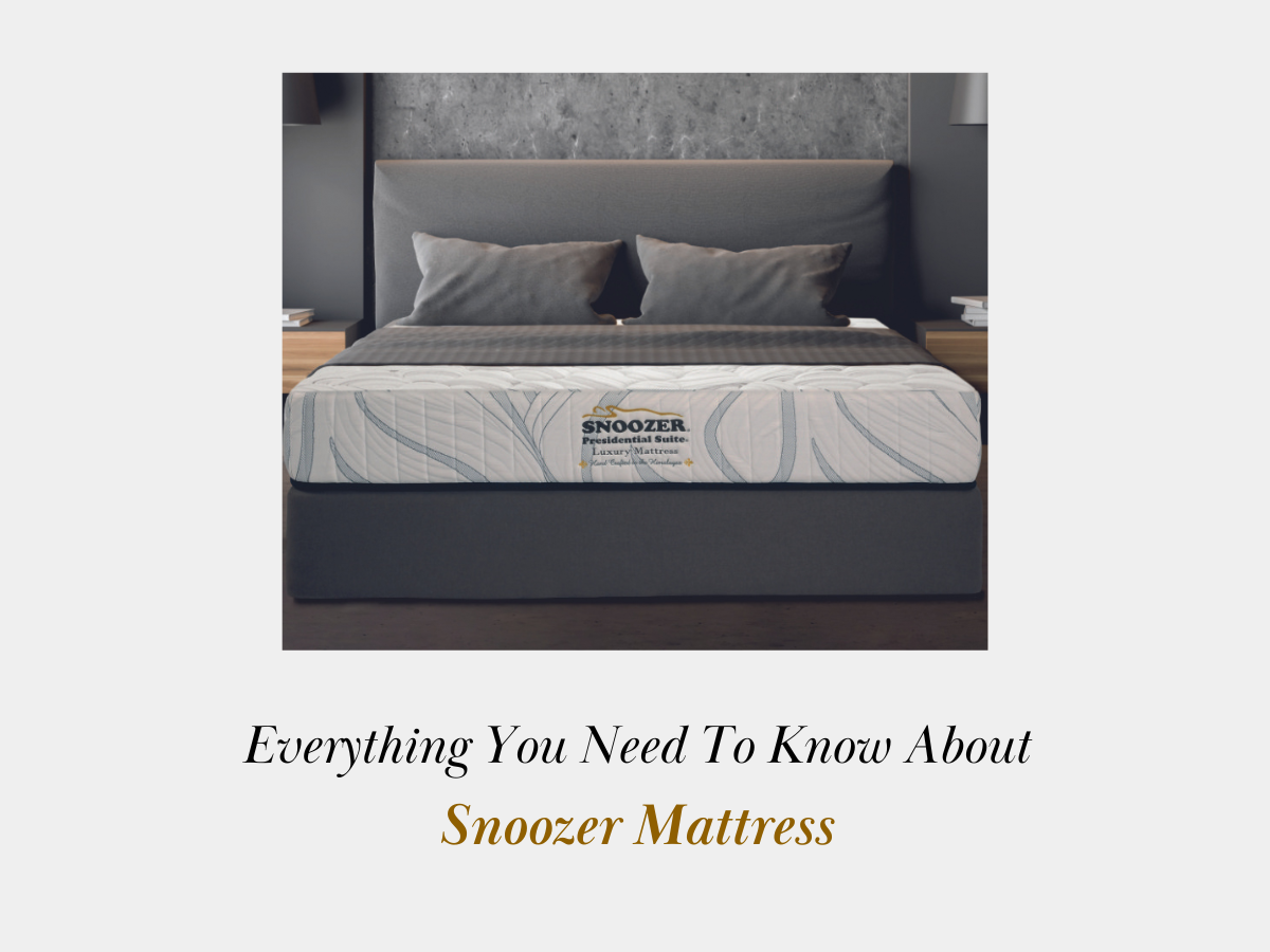 Everything You Need To Know About Snoozer Mattress - India’s oldest ...